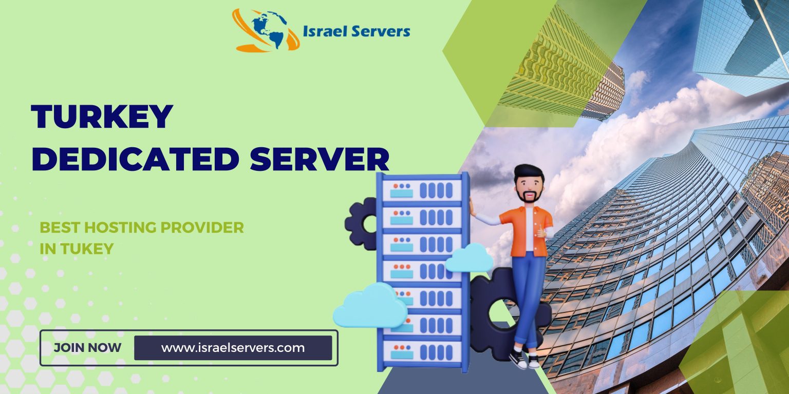 Enhance Website Performance by Turkey Dedicated Server
